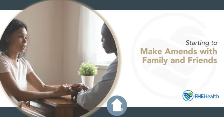 How to Begin Making Amends to Your Family | FHE Health