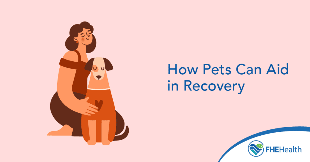 How Pets Can Aid in Recovery | FHE Health