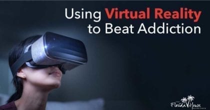 Using Virtual Reality to Beat Addiction | FHE Health