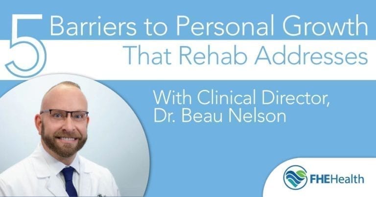 5 Barriers to Personal Growth That Rehab Addresses