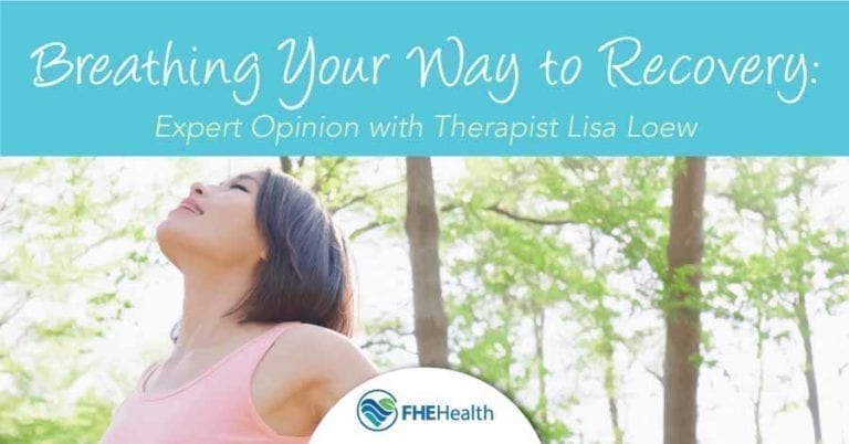 Breathing Your Way to Recovery: Expert Opinion | FHE Health