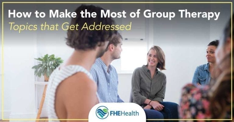 Making the Most of Group Therapy - What Gets Addressed? | FHE Health