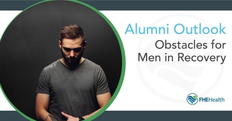 Obstalces Men Face in Early Recovery | FHE Health