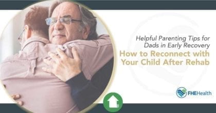 Tips for Fathers: Reconnecting With Your Children After Rehab