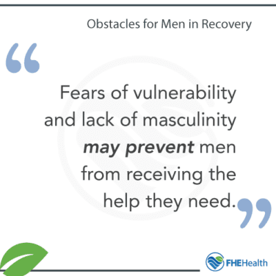 Obstalces Men Face in Early Recovery | FHE Health