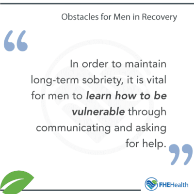 Obstalces Men Face in Early Recovery | FHE Health