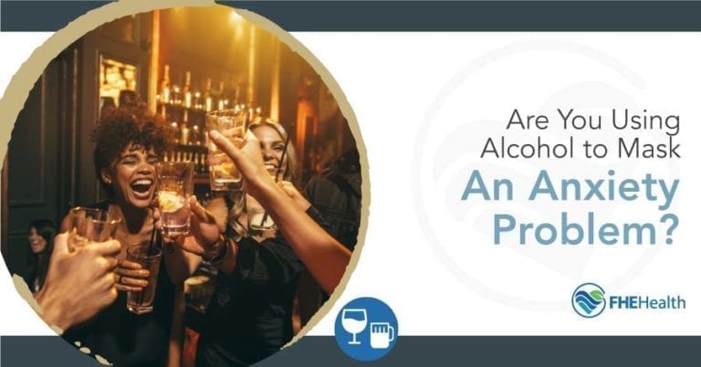 Are You Using Alcohol To Cope With Anxiety? | FHE Health