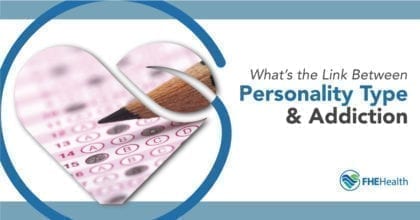 Which Personality Type is More Prone to Addiction? | FHE Health