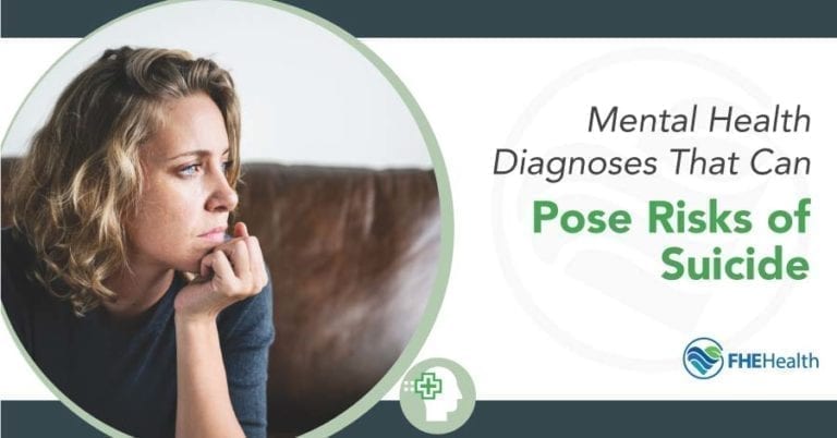 Suicide and Mental Health - Diagnoses That Can Pose Risks | FHE Health