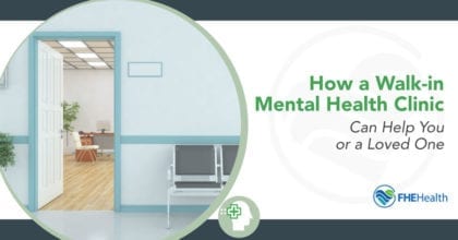 What is a Walk-in Mental Health Clinic, and How it Can Help | FHE Health