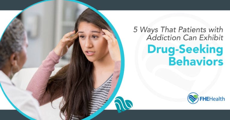 Examples of Drug Seeking Behaviors - Signs to Watch For | FHE Health