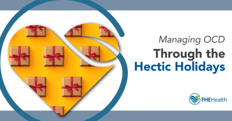 Managing OCD Through the Hectic Holidays | FHE Health