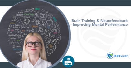 Brain Training & Neurofeedback - Improving Mental Performance | FHE Health