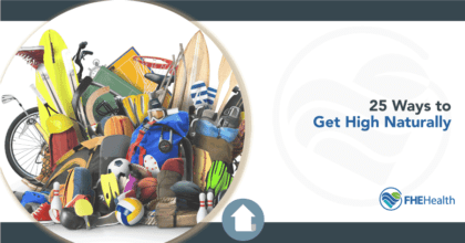 Discover 25 Ways to Get High Naturally | FHE Health