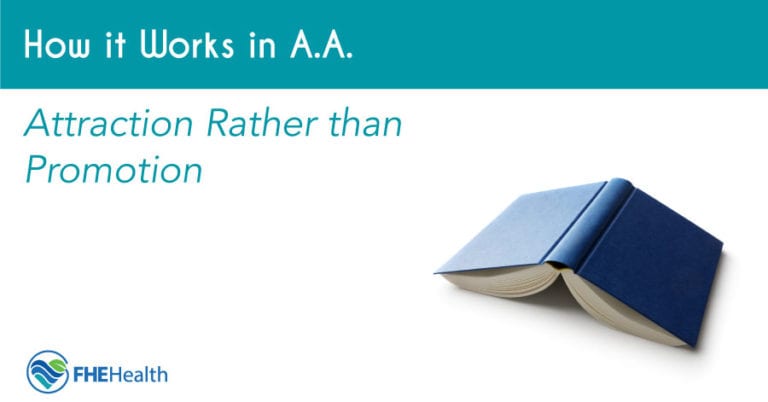 “Attraction Rather Than Promotion”: How It Works in AA | FHE Health