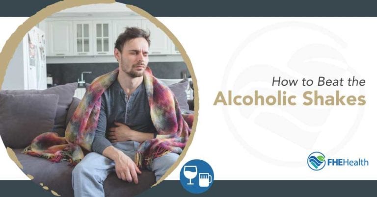 How to Overcome the Alcoholic Shakes | FHE Health