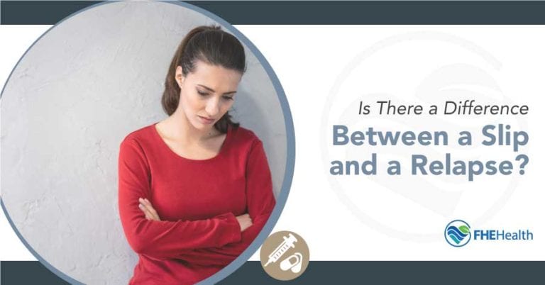 Slip vs. Relapse: Is There A Difference? | FHE Health | FHE Health