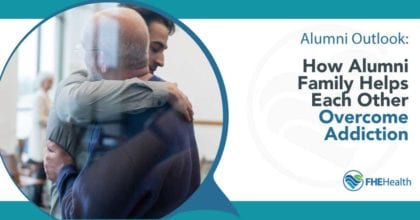 How Alumni Family Helps Each Other Overcome Addiction | FHE Health