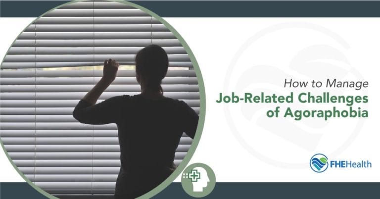 How to Manage Job-Related Agoraphobia Problems | FHE Health
