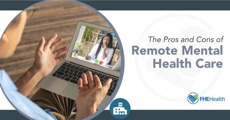 What are the Pros and Cons of Remote Mental Health Care | FHE Health