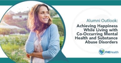 Achieving Happiness With Mental Health & Substance Abuse | FHE Health