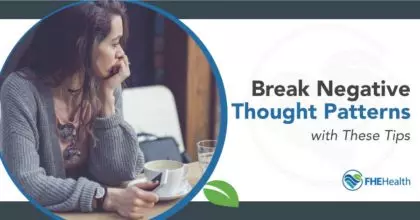 How Break Negative Thought Patterns with These Tips | FHE Health