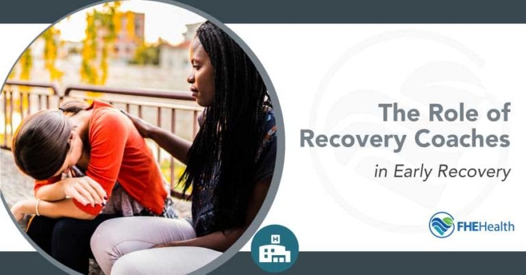 What Role Recovery Coaches Play in Early Recovery | FHE Health