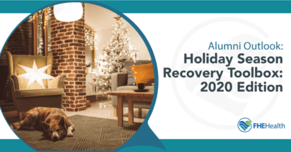 Recovery Toolbox: Navigating Holidays in Sobriety | FHE Health