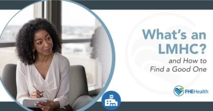 What Is a LMHC and How Do You Find A Good One? | FHE Health