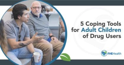 Adult Children: Six Tools for Dealing with Parents’ Drug Use