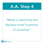 Step 4 A.A.: Taking Your Fearless Moral Inventory | FHE Health | FHE Health