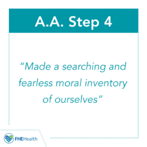 Step 4 A.A.: Taking Your Fearless Moral Inventory | FHE Health | FHE Health