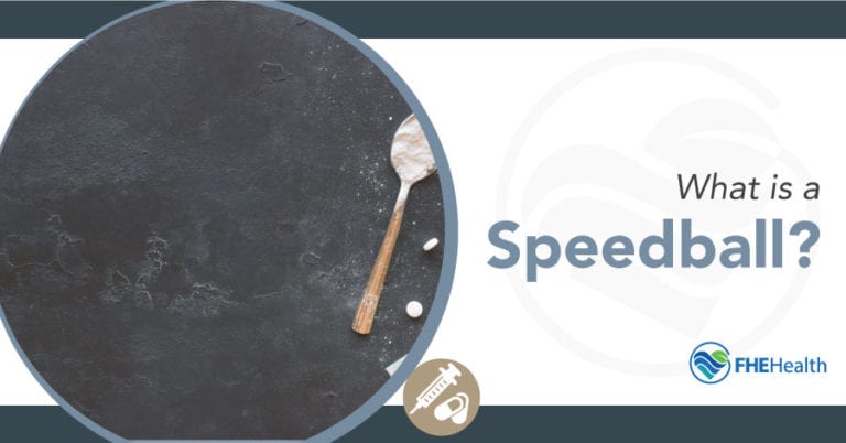 What is a Speedball? The Dangerous Drug Cocktail | FHE Health