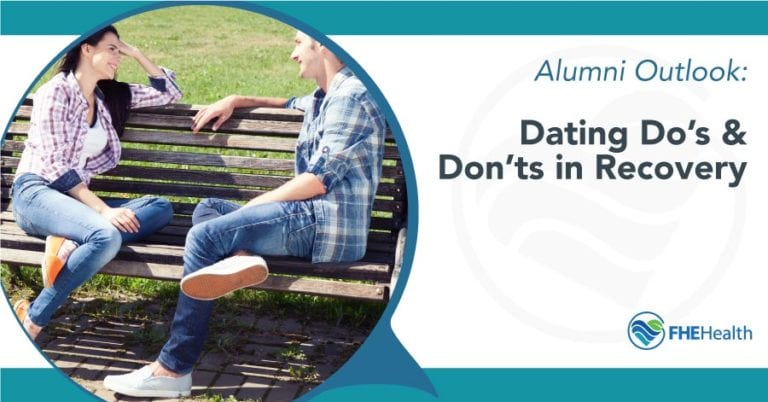 Dating Do’s and Don’ts in Recovery | FHE Health