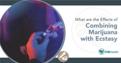 Molly + Weed - Consequences of Combining Marijuana with Ecstasy