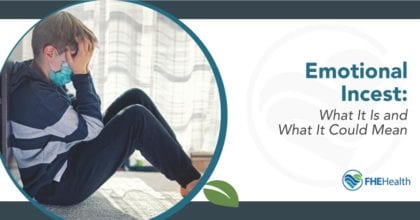 Emotional Incest and Its Psychological Impact | FHE Health