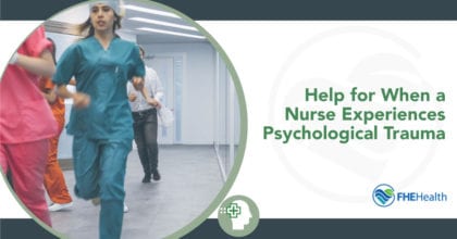 Coping with Psychological Trauma: A Nurse’s Guide | FHE Health