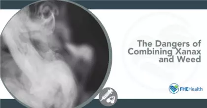 Unraveling the Risks: Combining Xanax and Weed | FHE Health