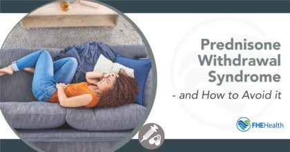 Understanding Prednisone Withdrawal Symptoms | FHE Health