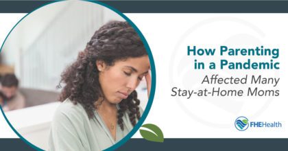 Parenting Challenges in a Pandemic | FHE Health