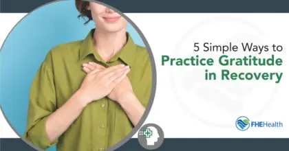 Gratitude Practices for Recovery: 5 Simple Ways | FHE Health