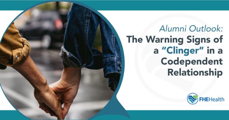 The Warning Signs of a “Clinger” in a Codependent Relationship | FHE Health