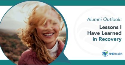 Valuable Lessons Discovered in the Process of Recovery | FHE Health