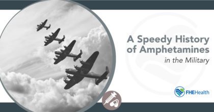 Amphetamines History in the Military (A Brief Overview) - FHE