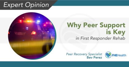 First Responders Rehab & The Importance of Peer Support