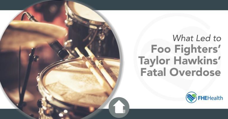 Taylor Hawkins’ Overdose: What Happened | FHE Health