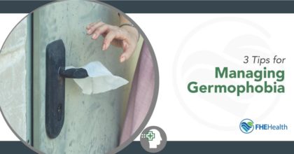 How to Deal with your Anxiety About Germs | FHE Health