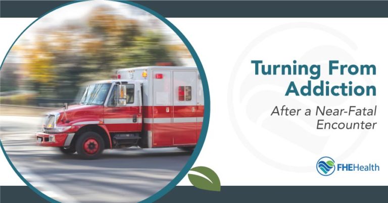 Overcoming Addiction After a Near-Fatal Encounter | FHE Health