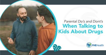 Talking to Kids About Drugs: Dos and Don’ts | FHE Health