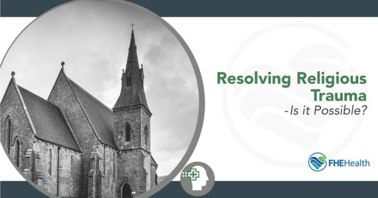 Is Resolving Religious Trauma Possible? | FHE Health